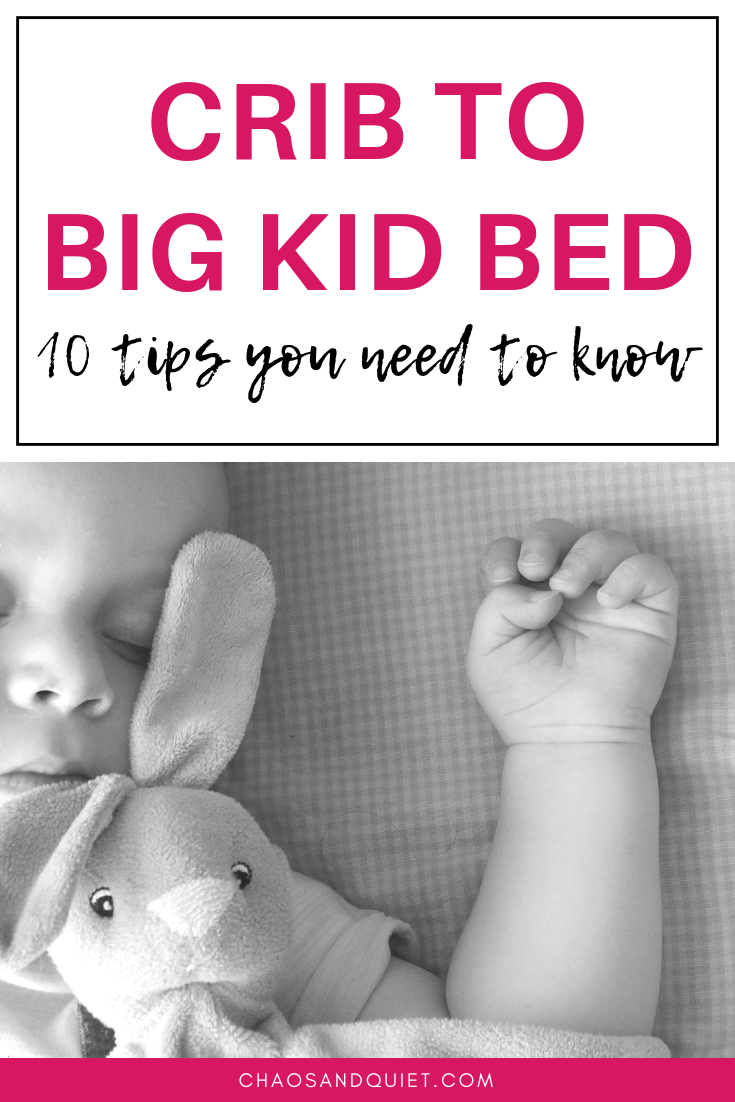 10 Tips To Transition To A Toddler Bed Chaos Quiet